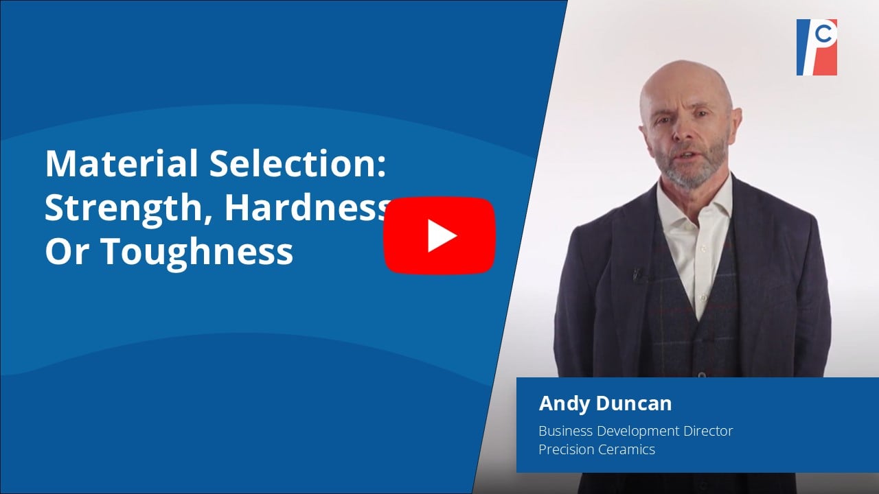 Ceramic Mechanical Properties: Strength, Hardness or Toughness